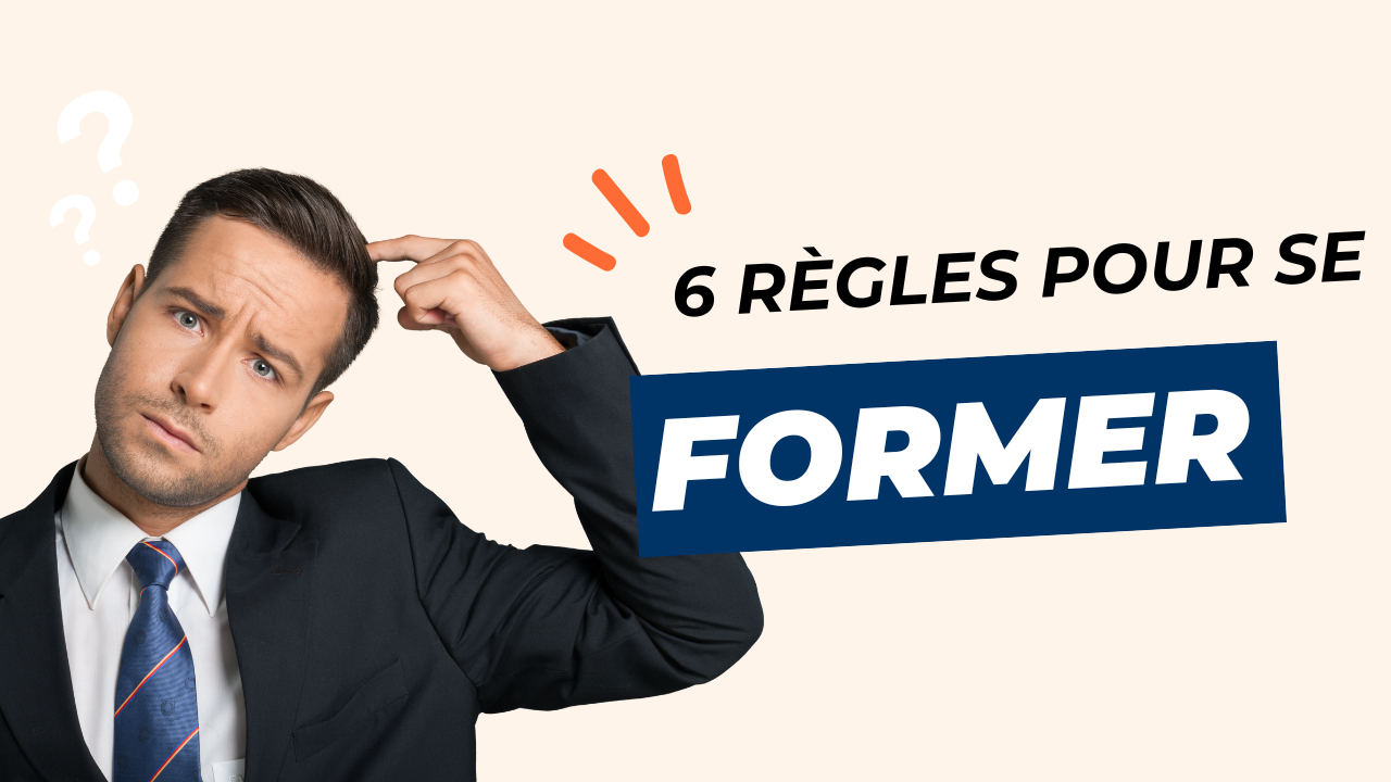 6 règles pour une formation professionnelle efficace